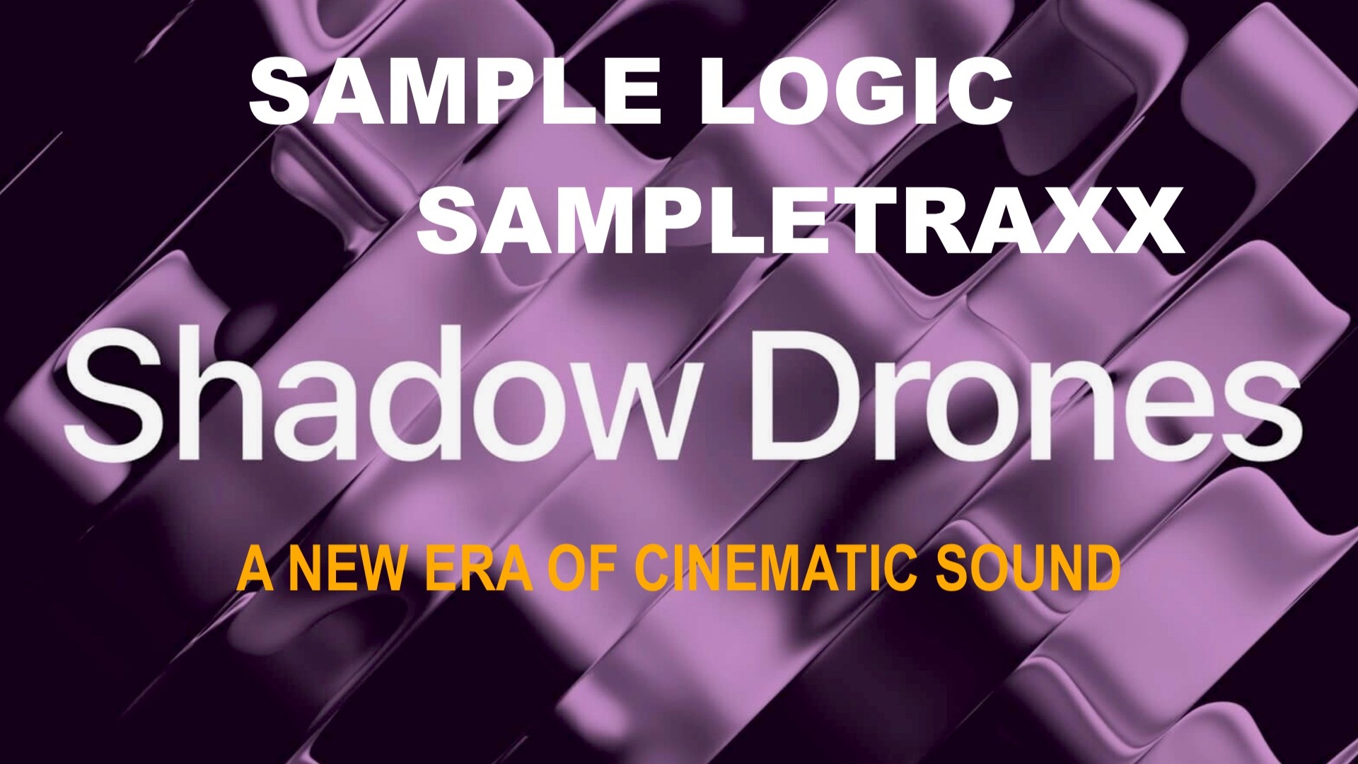 Sample Logic annonce l’acquisition de SampleTraxx et dévoile Shadow Drones - Audiofanzine